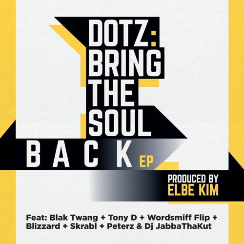 Stream Dotz - "Bring the Soul Back" (prod. by Elbe Kim) by Elbe Kim ...