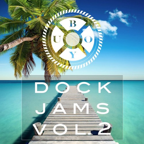 Stream Buoy | Dock Jams Vol. 2 by Buoy | Listen online for free on ...