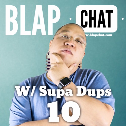 Stream Episode 10 With Supa Dups by BlapChat | Listen online for free ...