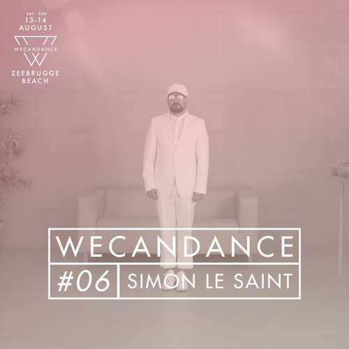 Stream WECANDANCE Exclusive Mixtapes: #06 by SIMON LE SAINT by Simon ...