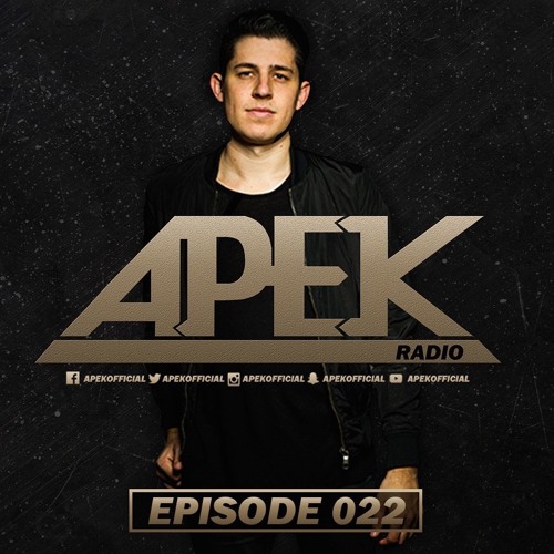 Stream APEK RADIO: EPISODE 022 by APEK RADIO | Listen online for free ...