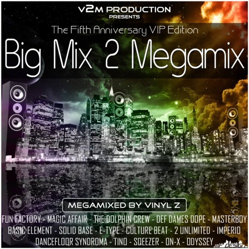 Stream 'Big Mix 2' Megamix (VIP Edition) (2016) by Vinylz | Listen ...