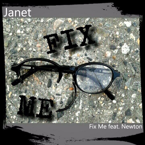 Stream Janet - Fix Me feat. Newton by Buzzpel.com | Listen online for ...