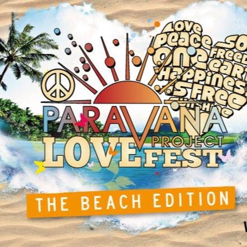 Stream Paravana Project Love Fest Mix Beach edition by Parris Taylor ...