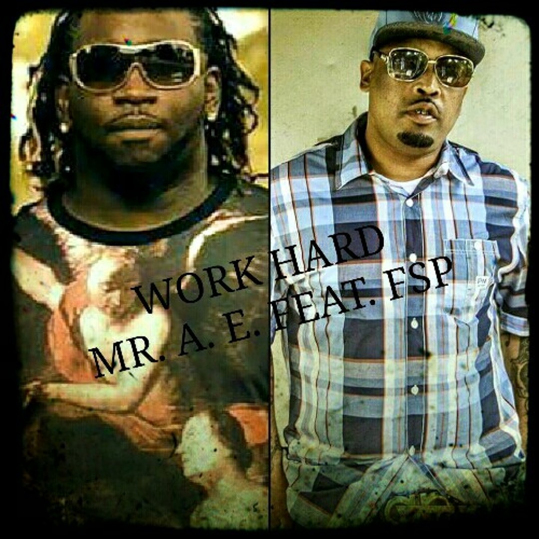 Stream Mr. A. E. x FSP-WORK HARD by mr_a_e | Listen online for free on ...