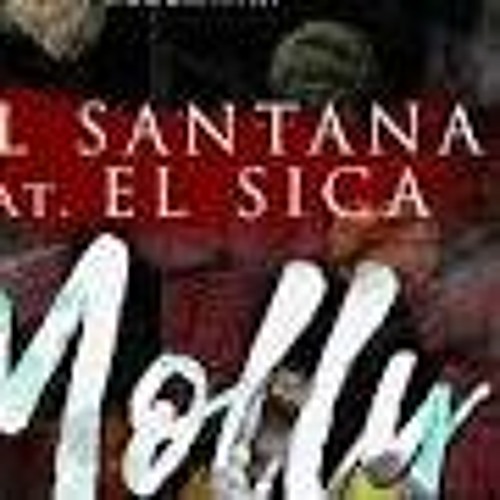 Stream el sica ft lil santana Molly (Spanish Version) (Prod. by Samael ...