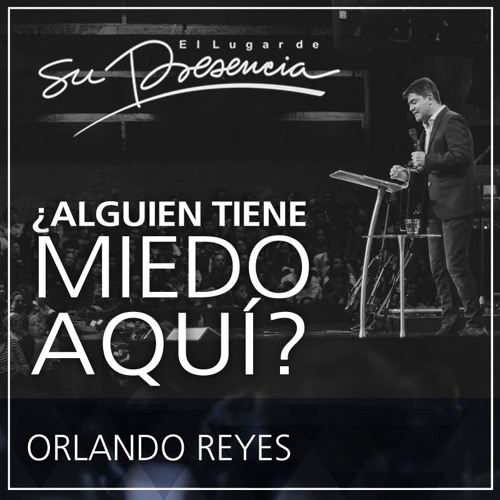 Stream ¿Alguien tiene miedo aquí? - Orlando Reyes - 26 junio 2016 by ... Stream ¿Alguien tiene miedo aquí? - Orlando Reyes - 26 junio 2016 by ...