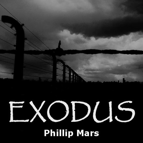 Stream The Exodus - Phillip Mars (Original Composition) by DroneTracer ...
