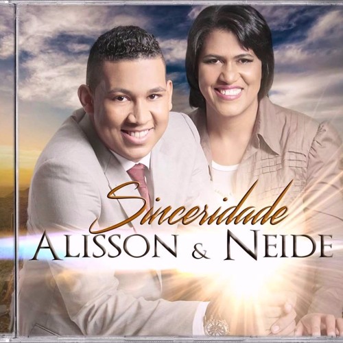 Listen to ALISSON E NEIDE (PAULO E SILAS) by Carlos Alexandre Silva in ...