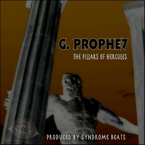 Stream The Pillars Of Hercules (Prod. By Syndrome Beats) by G. Prophe7 ...