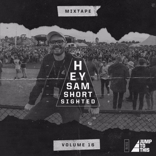 Stream Hey Sam - Short Sighted Mixtape Vol. 16 by Short Sighted ...