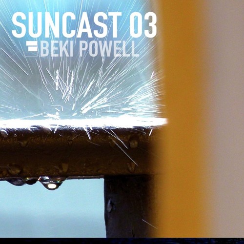 Stream Suncast 03: Beki Powell by Husa Sounds | Listen online for free ...