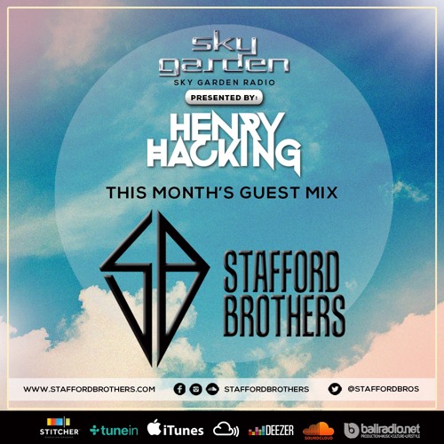 Stream Sky Garden Radio With Henry Hacking & The Stafford Brothers by ...