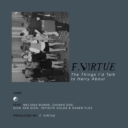 Stream June: ☯ ft. Melissa Burns, Chinks Doe, Dick Van Dick, Infinite ...