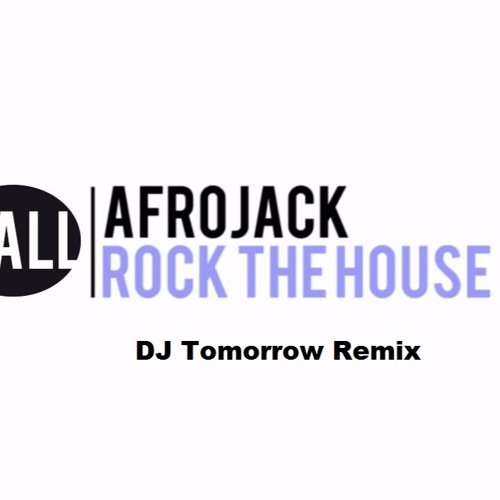Afrojack Rock The House
