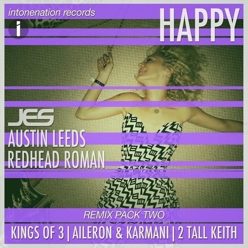 Stream JES , Austin Leeds & Redhead Roman - Happy ( 2 Tall Keith Remix ...