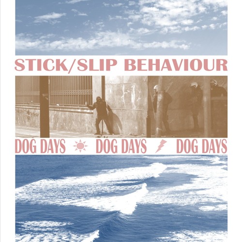 Stream Dog Days by Stick/Slip Behaviour | Listen online for free on ...