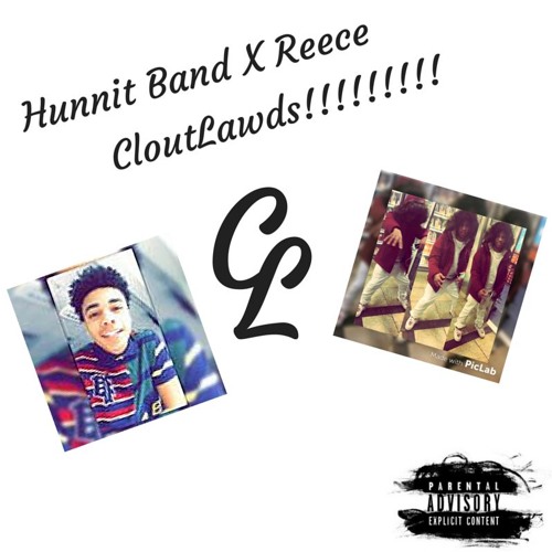 Stream Hunnit band X Reece - CloutLawds ( Prod : KashOnTheBeat ) by ...