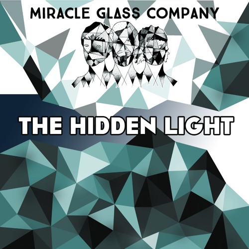 Stream The Hidden Light (Radio Edit) by Miracle Glass Company | Listen ...