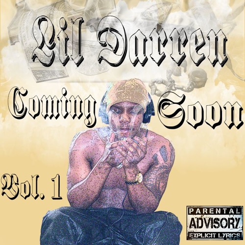 Stream Lildarren904 | Listen to Lil Darren - Coming Soon Vol. 1 ...
