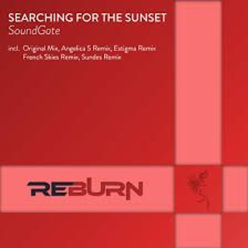 Stream SoundGate - Searching For The Sunset (Urapeful Bootleg)Preview ...