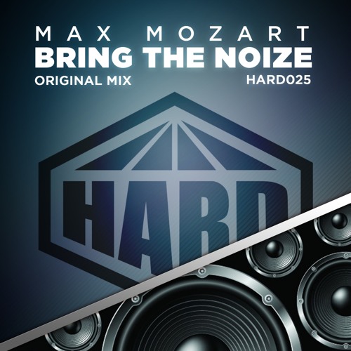 Stream Max Mozart - Bring The Noize (Original Mix) [HARD] by ...
