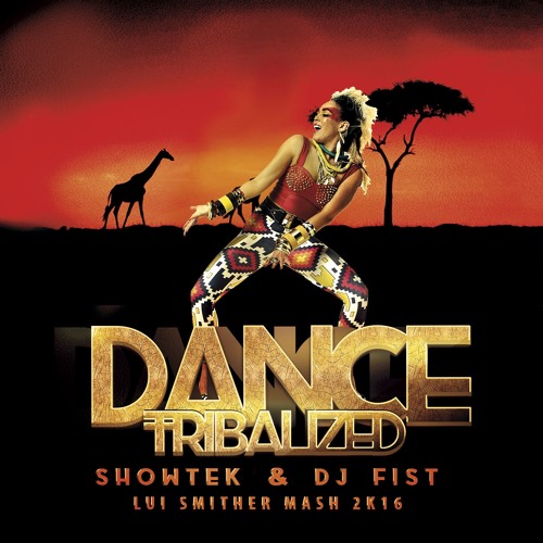 Stream Showtek & Dj Fist - Dance Tribalized (Lui Smither Mash) by Lui ...