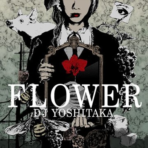 Stream FLOWER - DJ Yoshitaka by RFTM | Listen online for free on SoundCloud