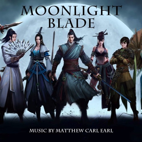 Stream Matthew Carl Earl | Listen to Moonlight Blade OST (2016 ...