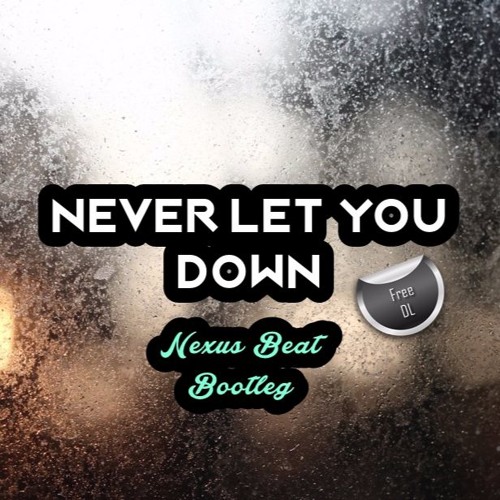 Stream Colbie Caillat - Never Gonna Let You Down (Nexus Beat Bootleg ...