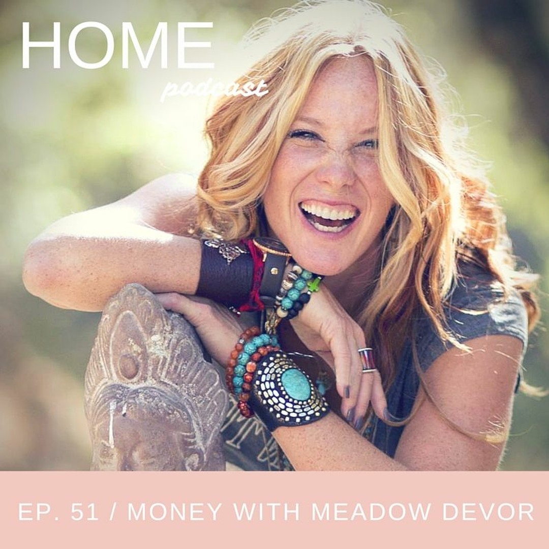 Stream episode Episode 51: Money Sobriety with Meadow DeVor by HOME ...