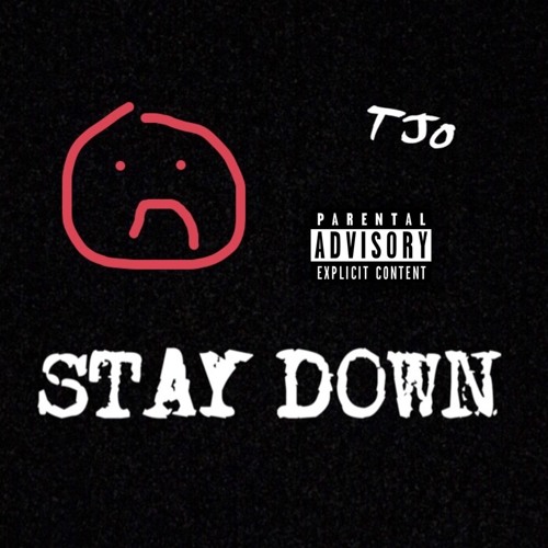 Stay Down (Prod. by TheBeatPlug) by TJO | Free Listening on SoundCloud