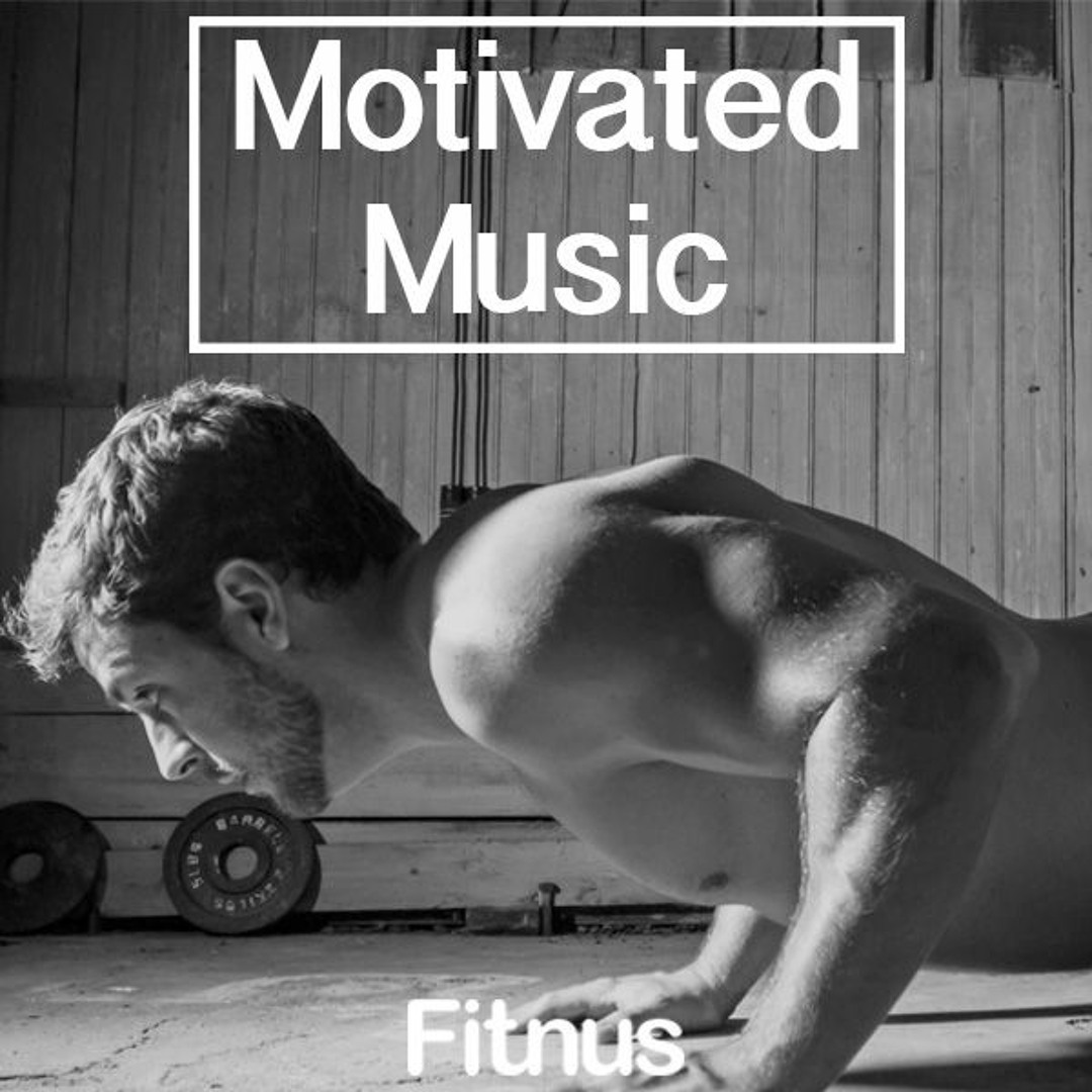 Stream FitnusLife | Listen to Motivated Music - July 2016 playlist ...