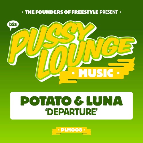 Stream Potato & Luna - Departure [PUSSY008] - PREVIEW by officialb2s ...