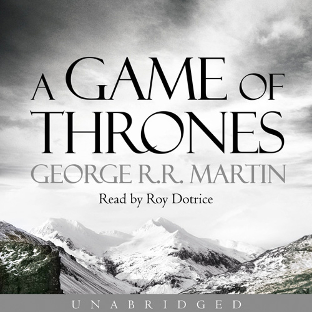 Stream A Game of Thrones, By George R. R. Martin, Read by Roy Dotrice ...