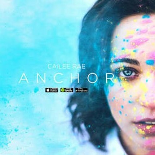 Stream Cailee Rae - Anchor (Official Music Video)-1.mp3 by Chica Ùnica ...
