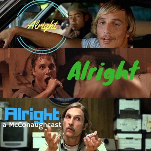 Alright Alright Alright Dazed And Confused Meme