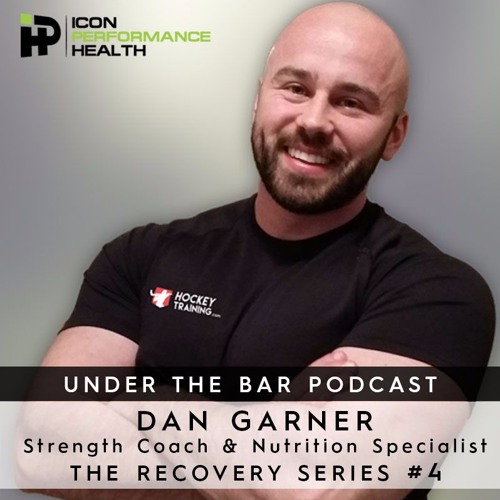 Stream Dan Garner Part 4 Recover From Injury - Under The Bar Podcast by ...