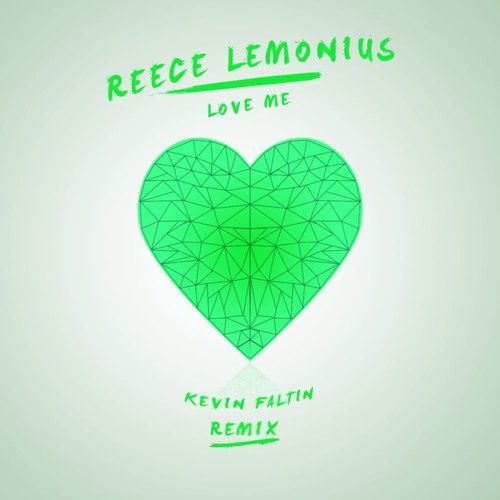 Stream Reece Lemonius - Love Me (Kevin Faltin Remix) by Tropical Vibes ...