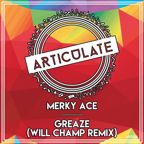 Stream Merky Ace - Greaze (Will Champ Remix) [ART024] (FREE DL) by ...