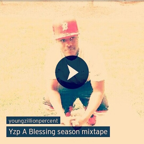 Stream Yzp blessing stay on me/ yzp A blessing season mixtape by yzp ...