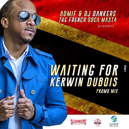 Stream Waiting For Kerwin Promo Mix By Dj DANKERS The French Soca Masta ...