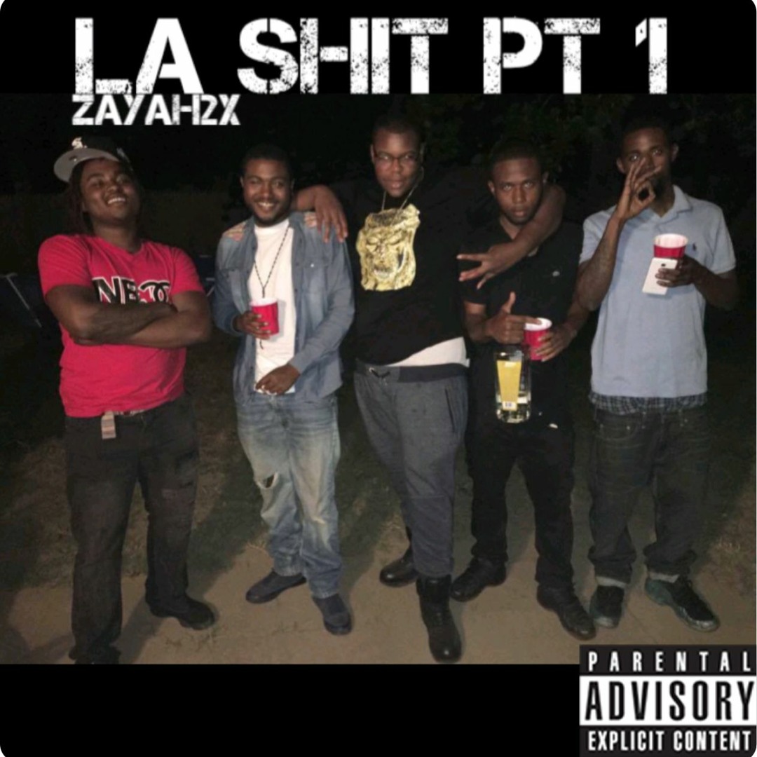 Stream Zayah2x X LA Shit Pt1 by 100ClayRecordings | Listen online for ...