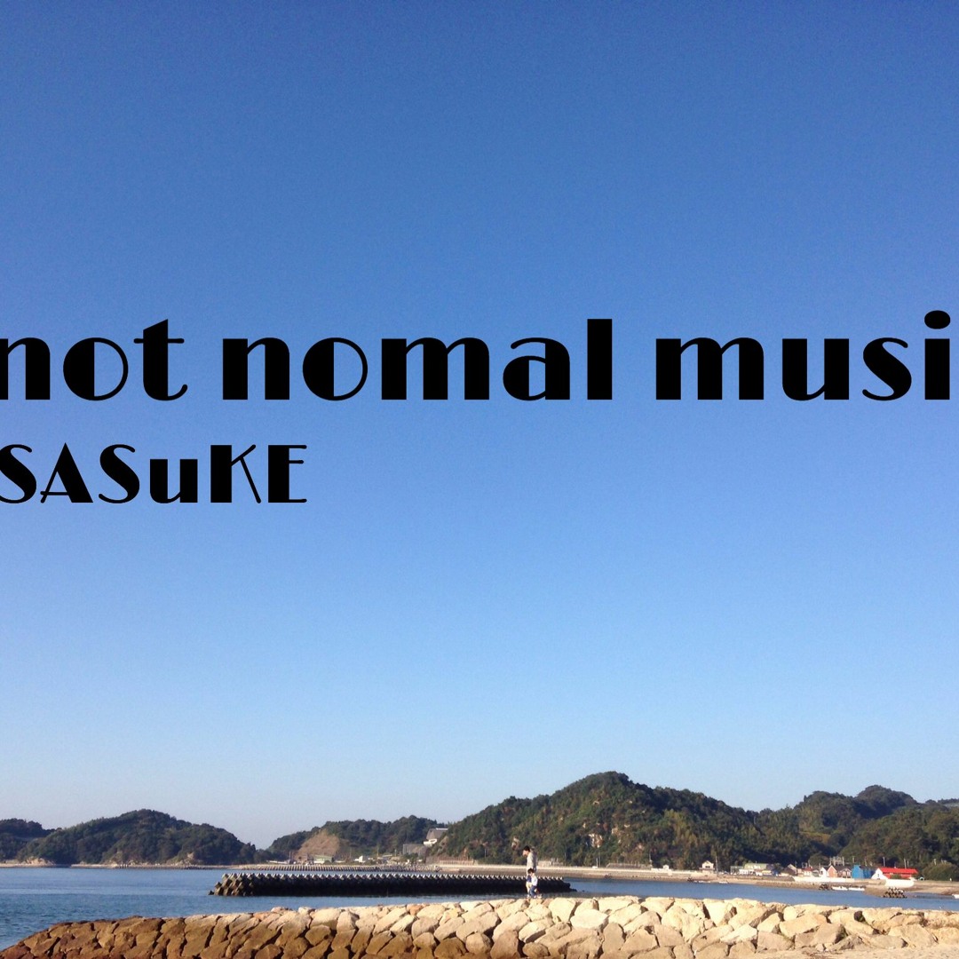 Stream 05 not normal music/Age12 by SASUKE | Listen online for free on ...