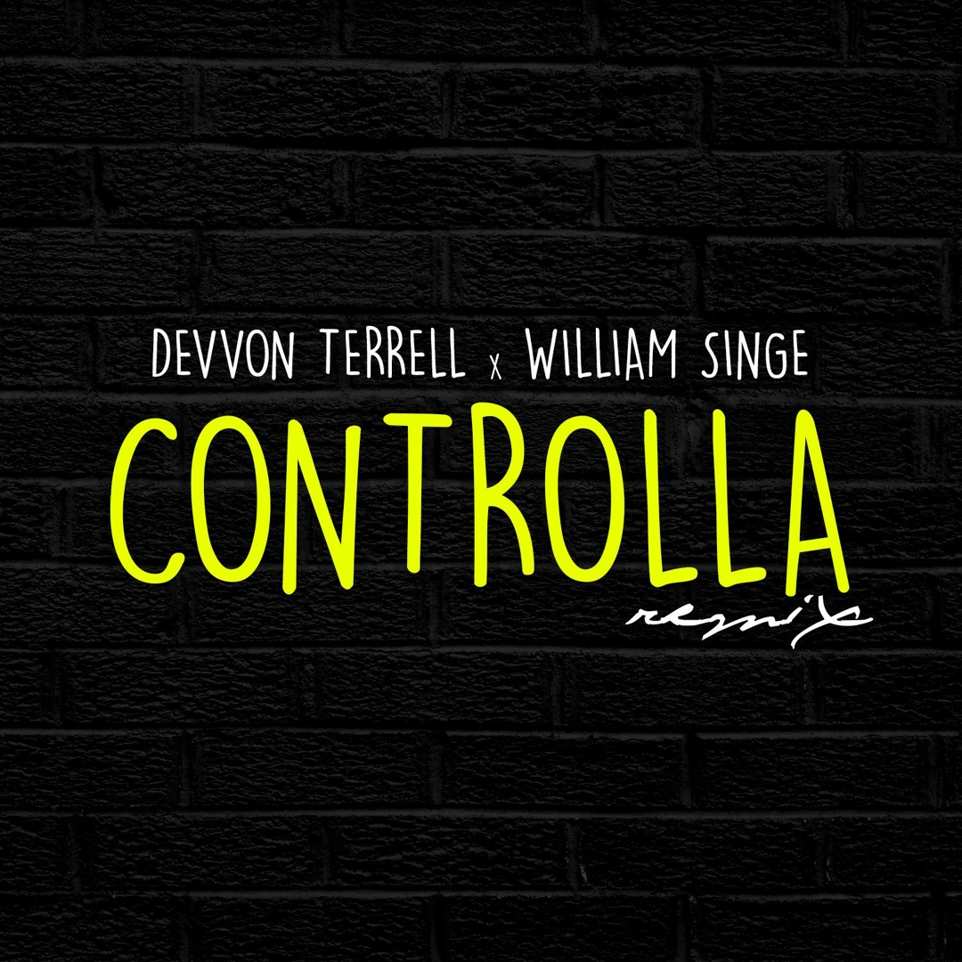 Stream Drake - Controlla (Devvon Terrell & William Singe remix) by ...
