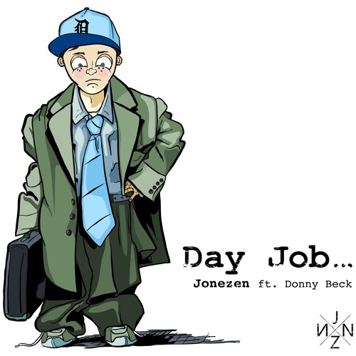 Stream Jonezen Day Job Feat. Donny Beck by Jonezen | Listen online for ...