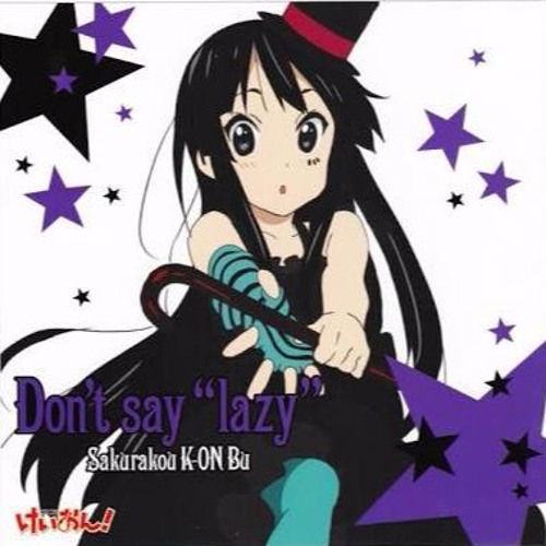 Stream (けいおん！)Don't Say Lazy (remix) by DJ -KENJI- | Listen online for ...