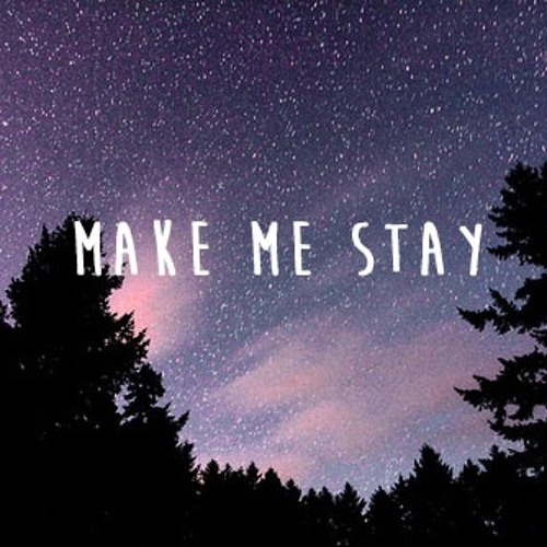 Stream Make Me Stay by Michelle Espranita | Listen online for free on ...