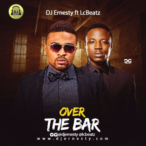 Stream DJ - Ernesty - Over - The - Bar - Ft - Lc - Beatz @Revstreet ...