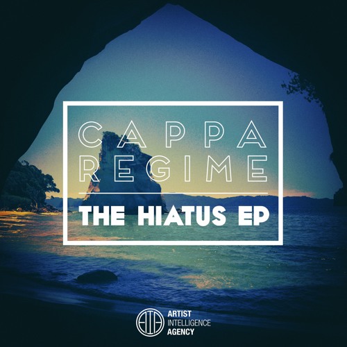 Stream Cappa Regime | Listen to The Hiatus EP playlist online for free ...